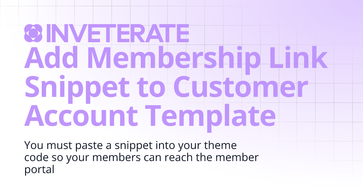 Add Membership Link Snippet to Customer Account Template | Help Center