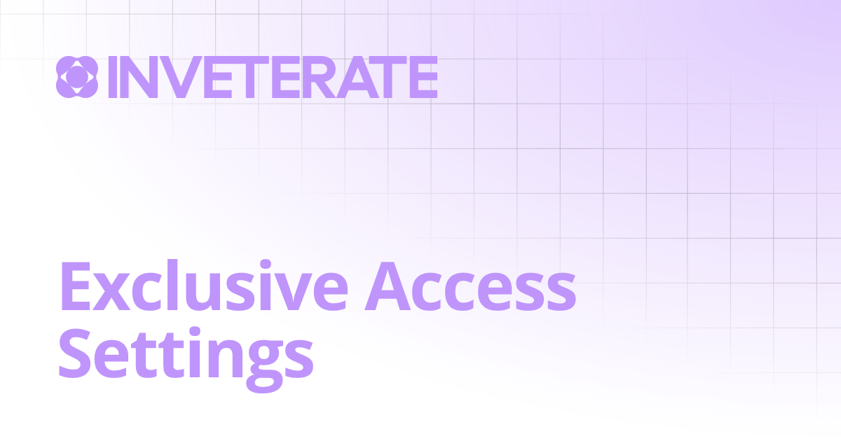 Exclusive Access Settings | Help Center