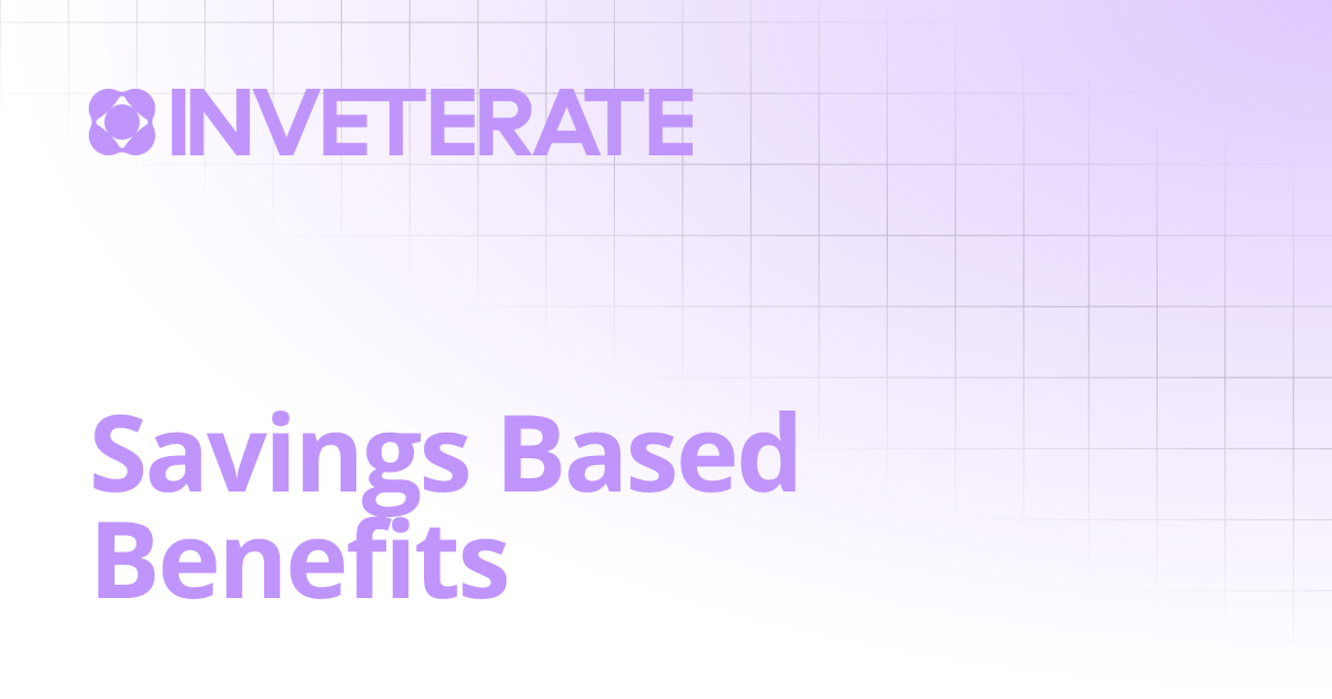 Savings Based Benefits | Help Center