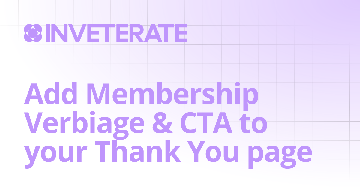 Add Membership Verbiage & CTA to your Thank You page | Help Center