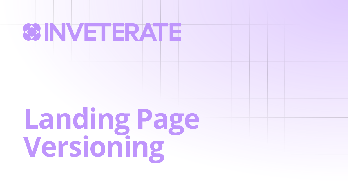 Landing Page Versioning | Help Center
